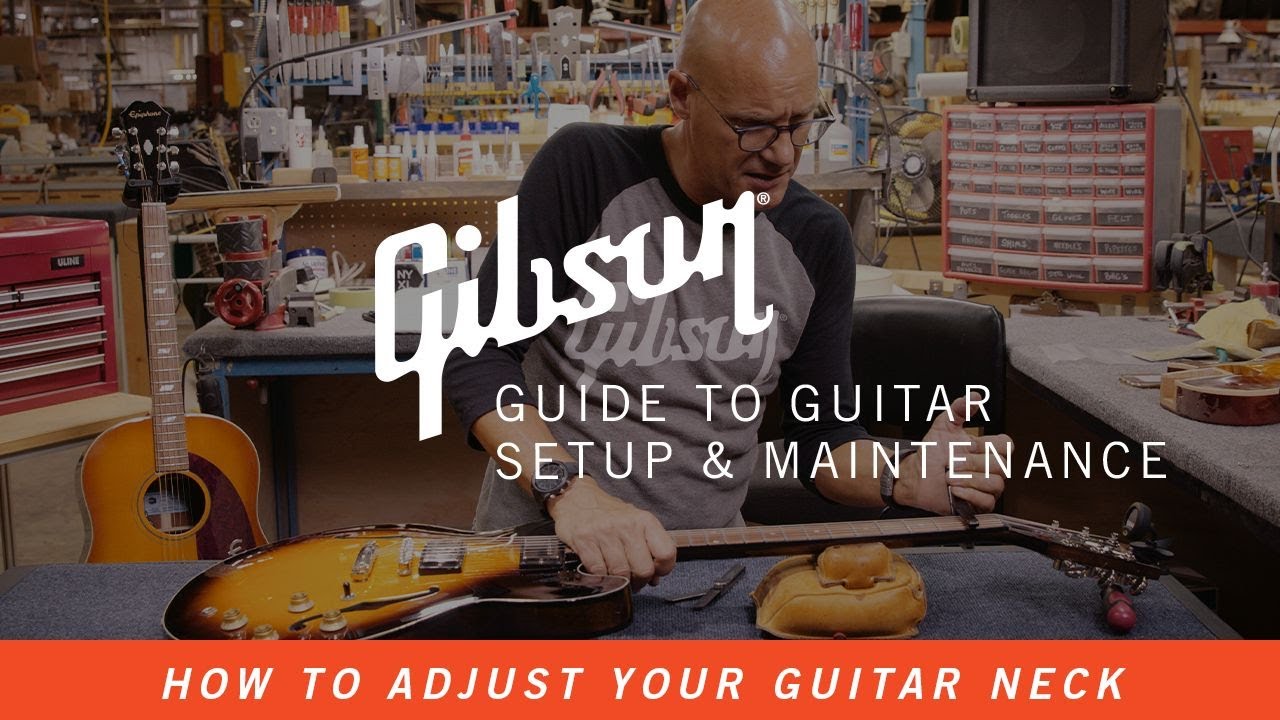 How To Adjust Your Guitar Neck – Gibson