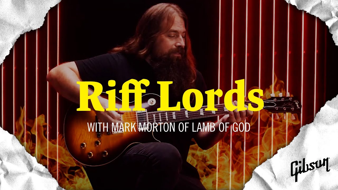 Riff Lords: Featuring Mark Morton of Lamb of God – Gibson